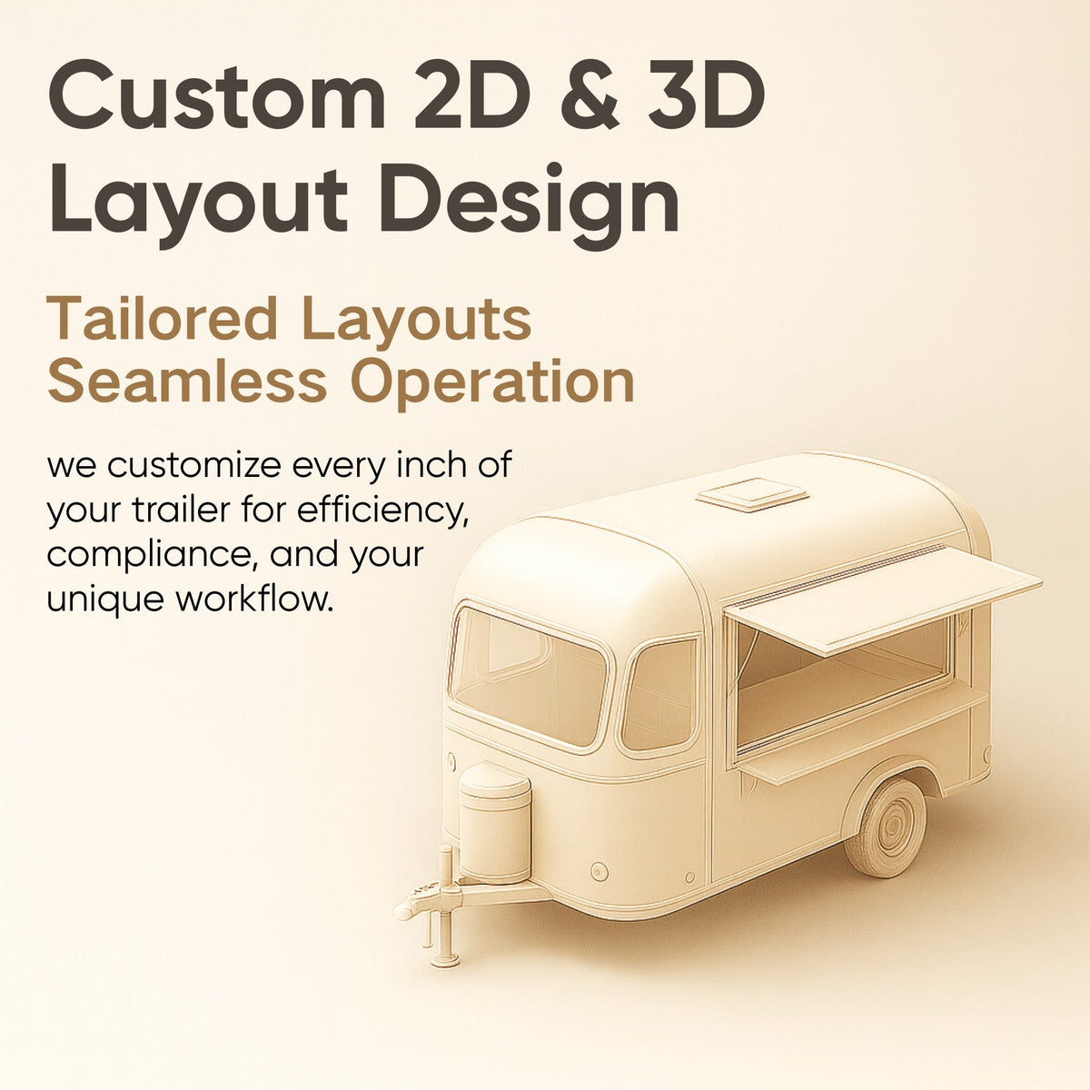 FREE Custom 2D & 3D Layout Design for food trailer and truck